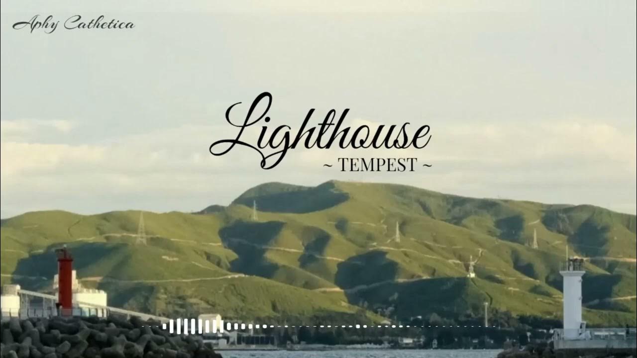 [1 HOUR] [Lyrics] LIGHTHOUSE - TEMPEST (템페스트) - YouTube
