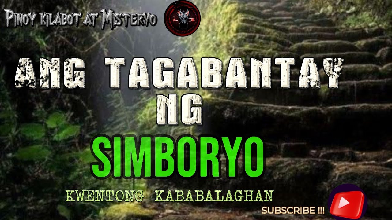 TAGABANTAY NG SIMBORYO| KWENTONG KABABALAGHAN | TAGALOG HORROR STORY ...
