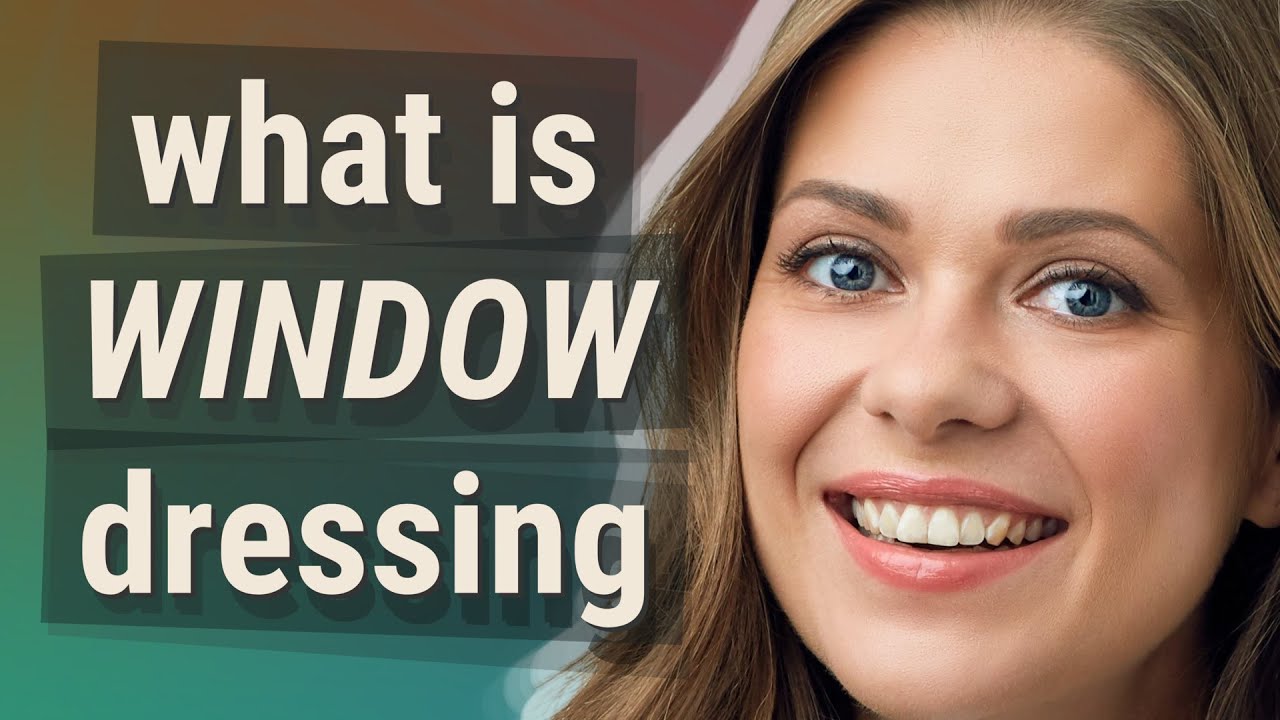 Window dressing | meaning of Window dressing - YouTube