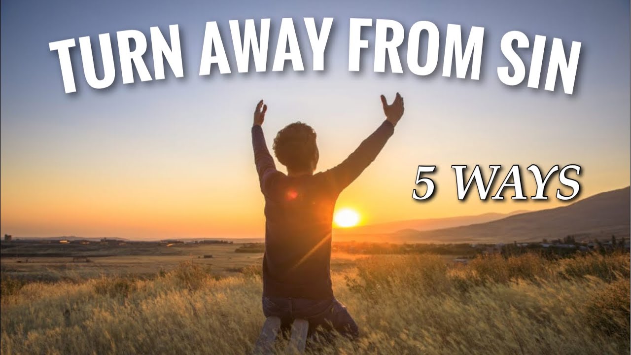 Turn Away From Sin