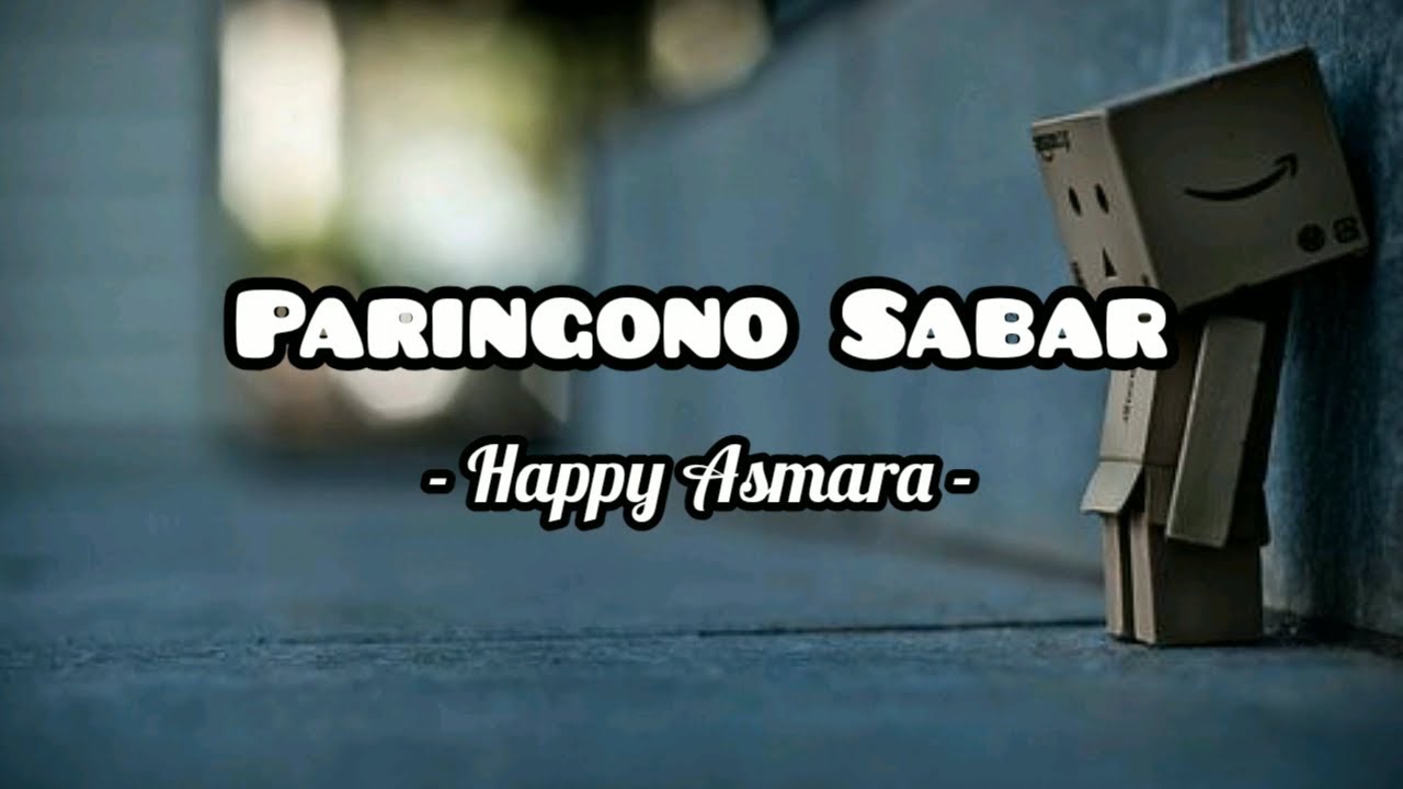 Paringono Sabar - Happy Asmara ( lirik ) - YouTube