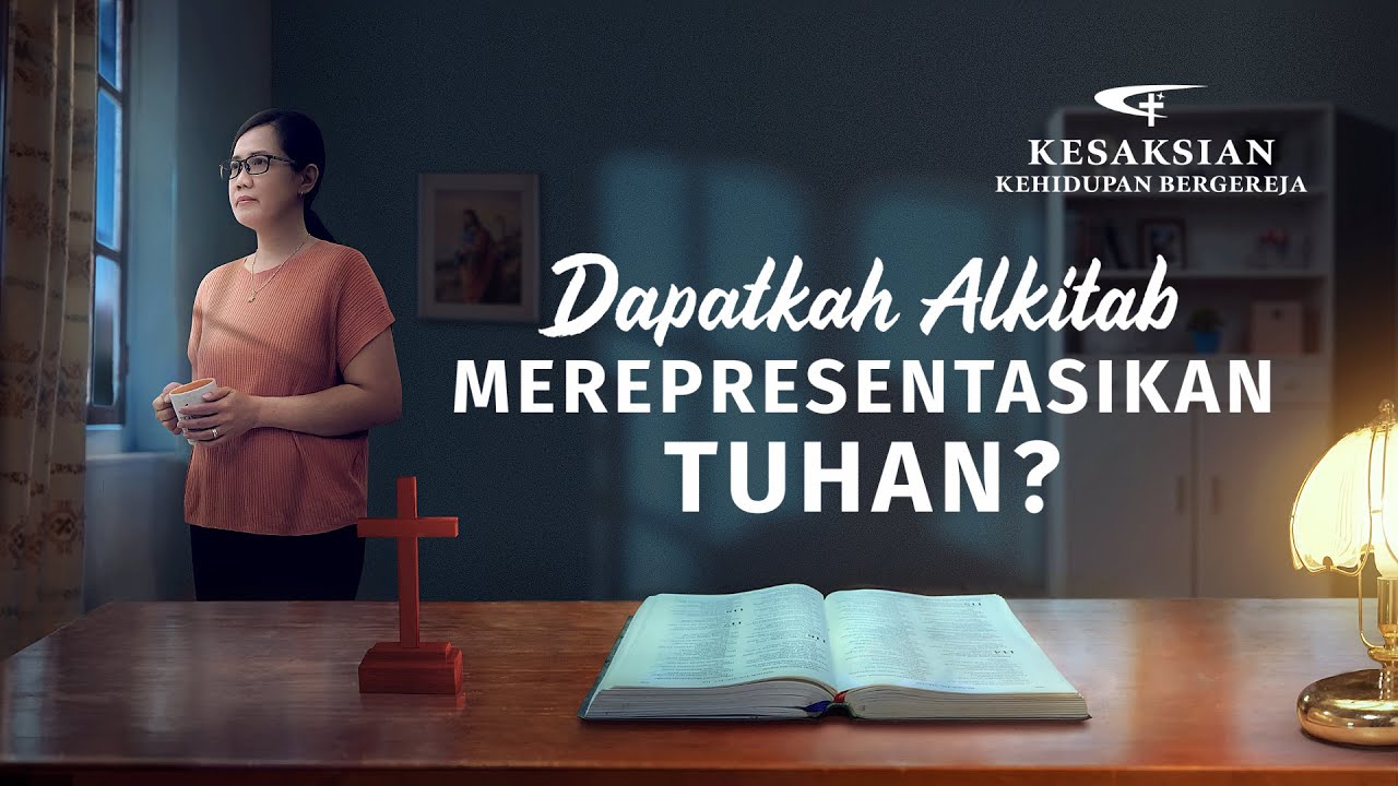 Kesaksian Rohani | Dapatkah Alkitab Merepresentasikan Tuhan? - YouTube