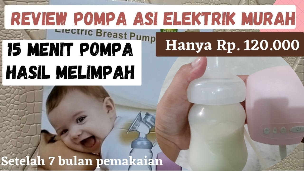 REVIEW POMPA ASI ELEKTRIK MURAH SETELAH 7 BULAN PEMAKAIAN HASIL ...