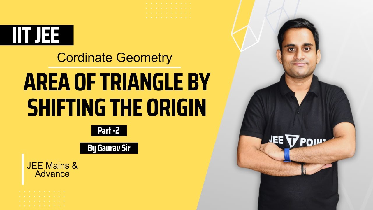 Area of triangle by SHIFTING OF ORIGIN Part-2 | JEE T POINT - YouTube