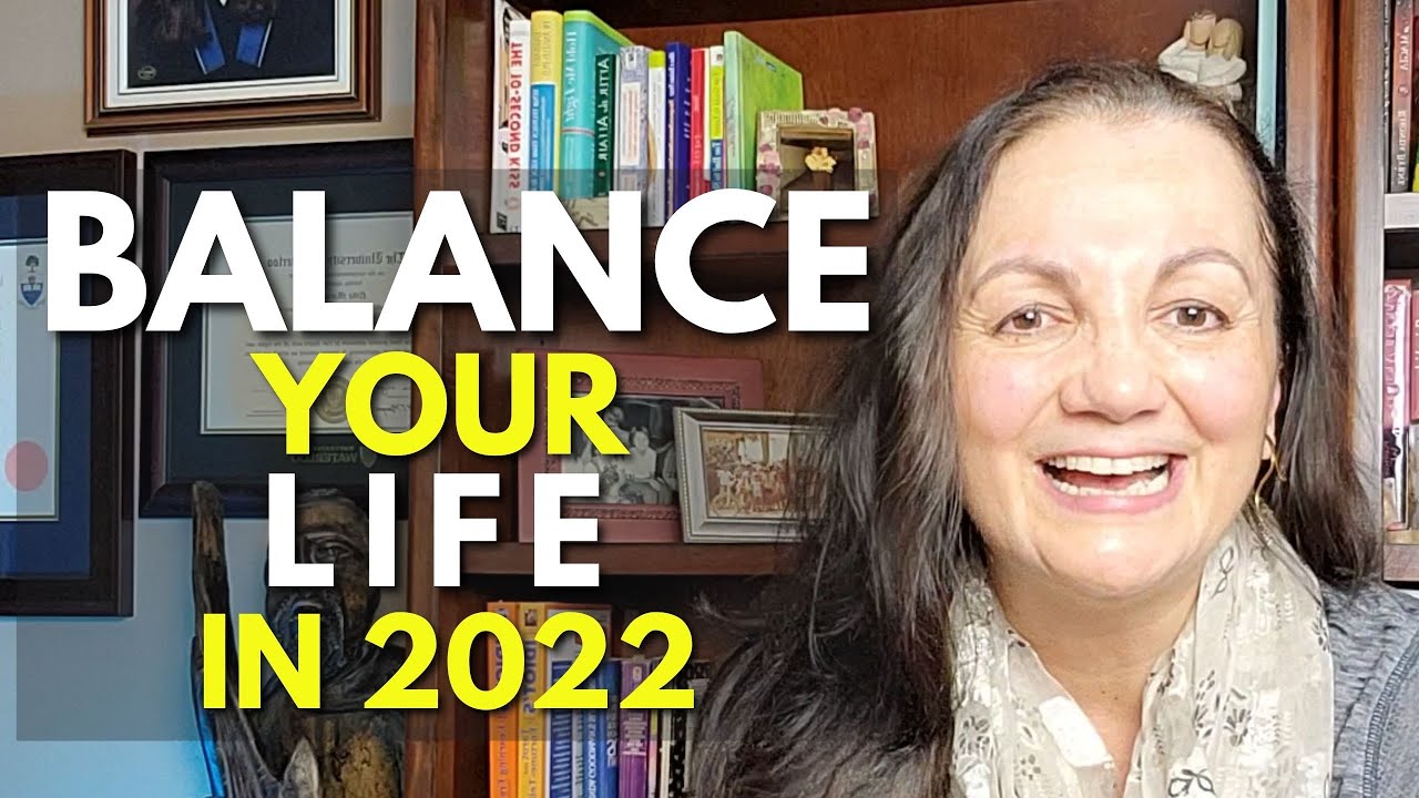 How To Balance Your Life In 2022 [MUST WATCH!!] - YouTube