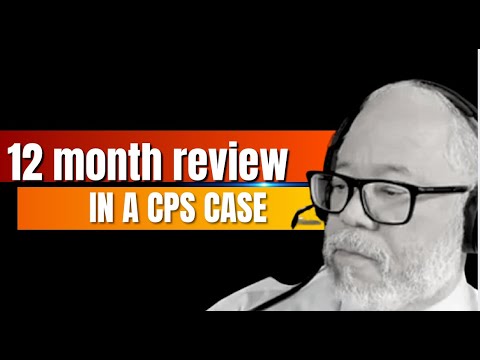 12 Month Review In A CPS Case!!! - YouTube