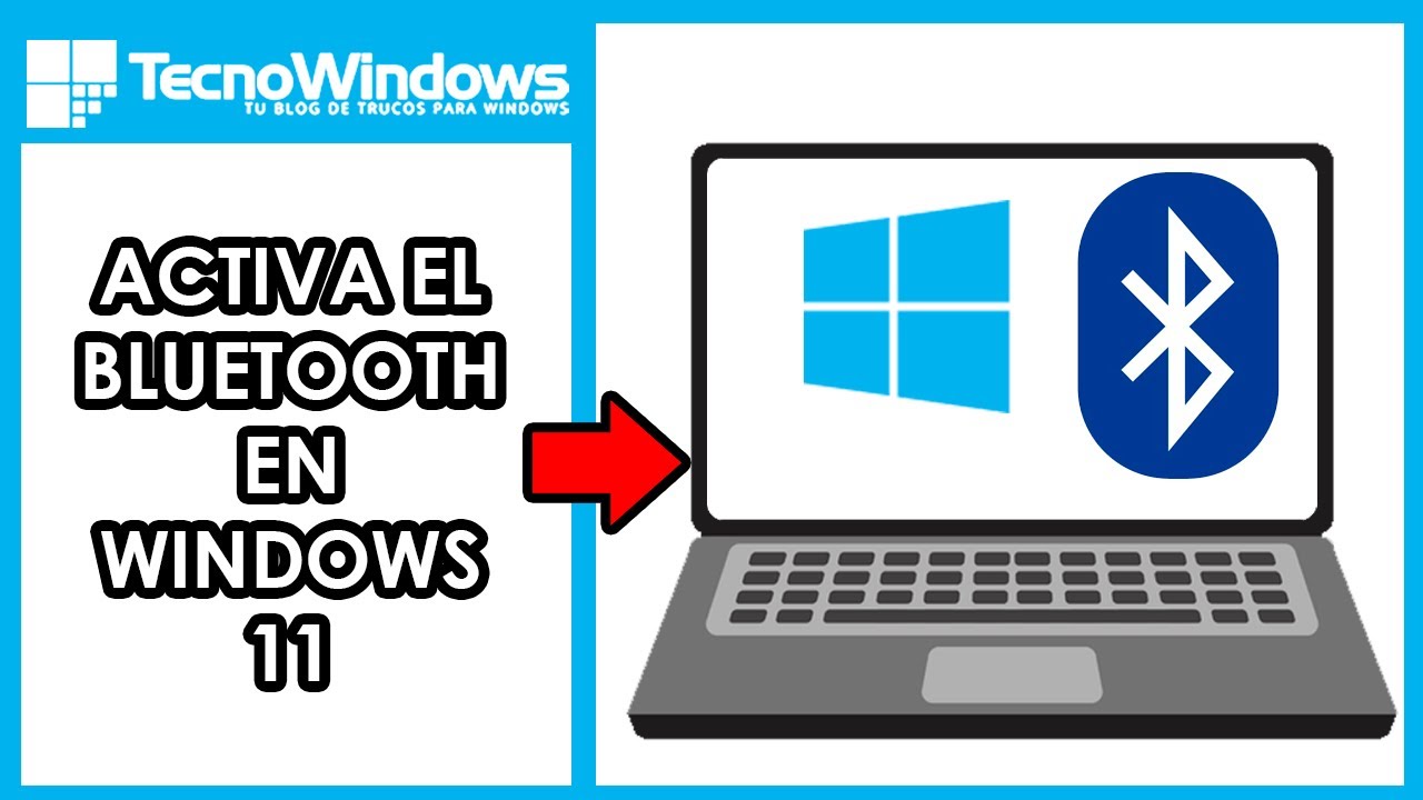 Cómo ACTIVAR BLUETOOTH en WINDOWS 11 | SOLUCIÓN - YouTube