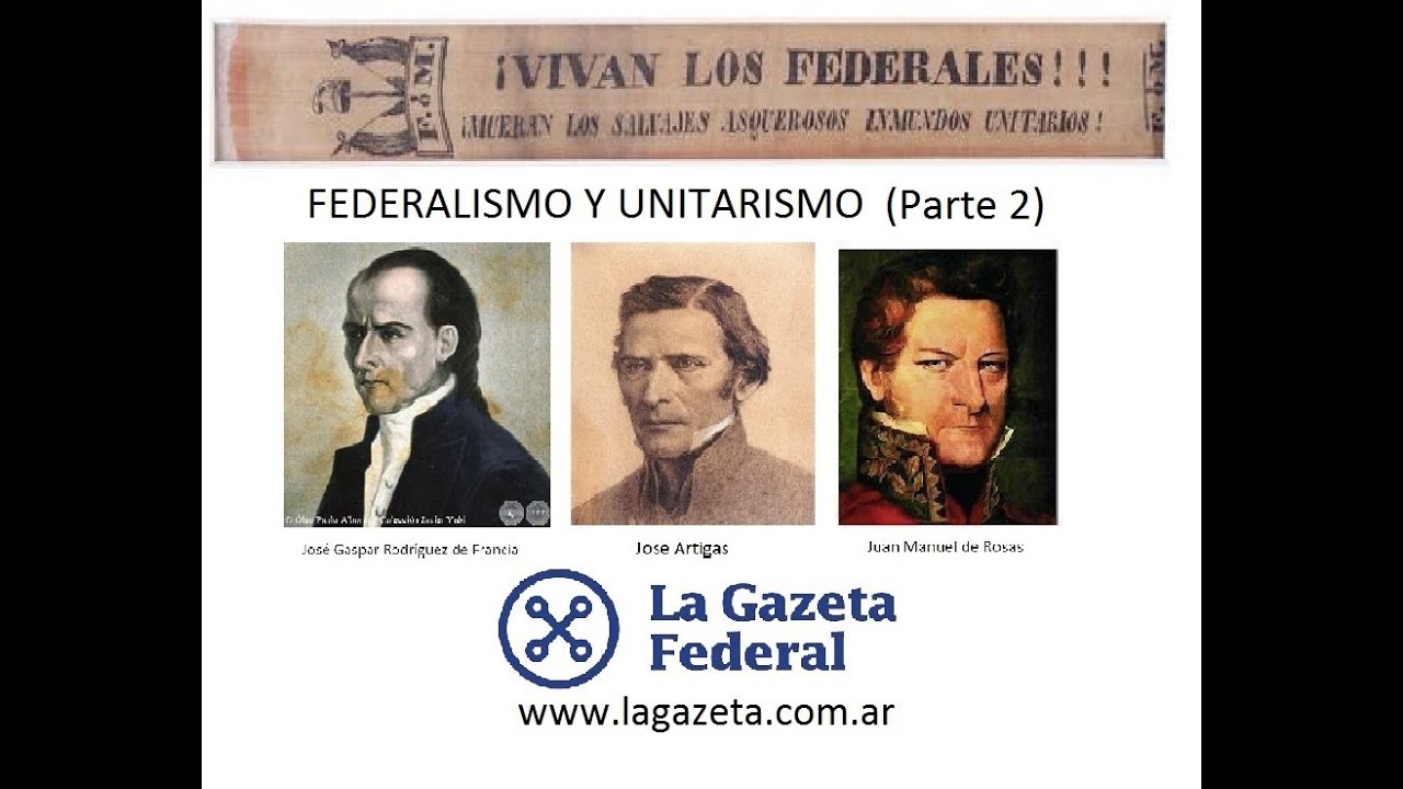 UNITARISMO y FEDERALISMO - (Parte 2) Tiempo Nacional - YouTube