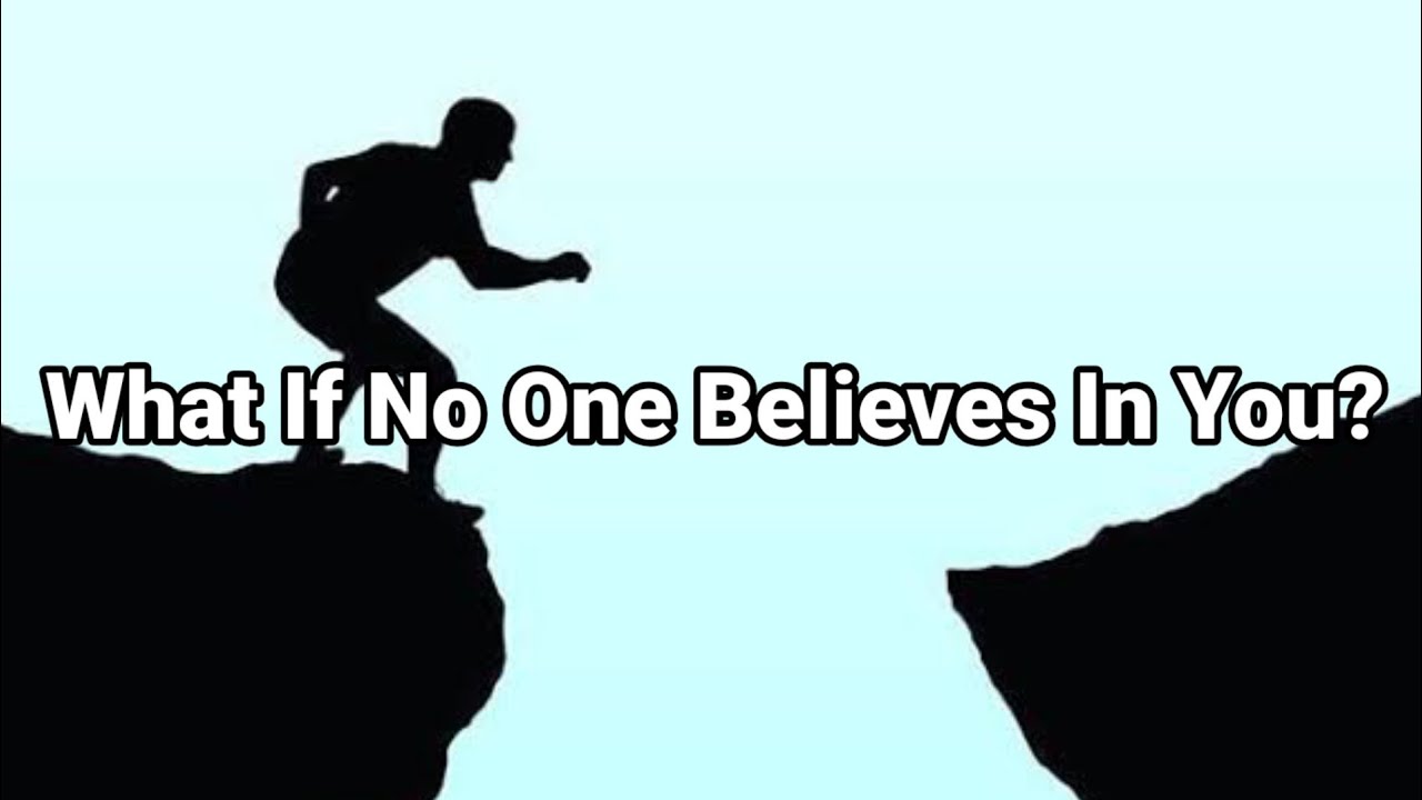 What If No One Believes In You? I JuZDOiT - YouTube