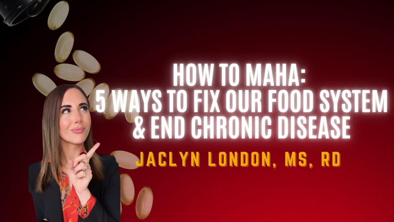 How to MAHA: 5 Ways to Fix Our Food System & End Chronic Disease - YouTube