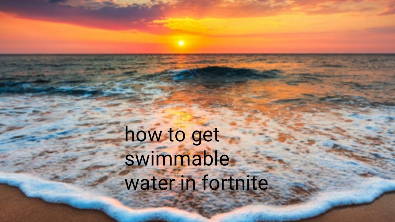 how to get swimmable water in fortnite creative - YouTube