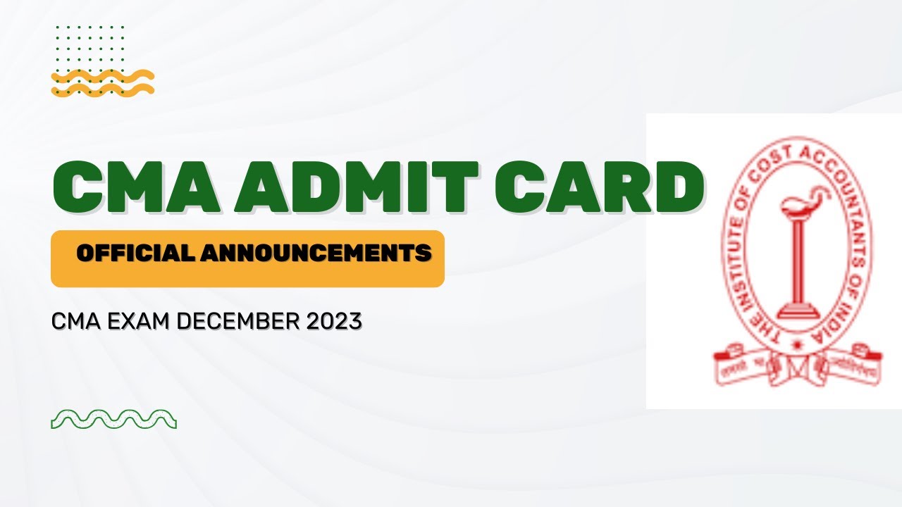 CMA Admit card Official Announcements by ICMAI | CMA Exam December 2023 - YouTube