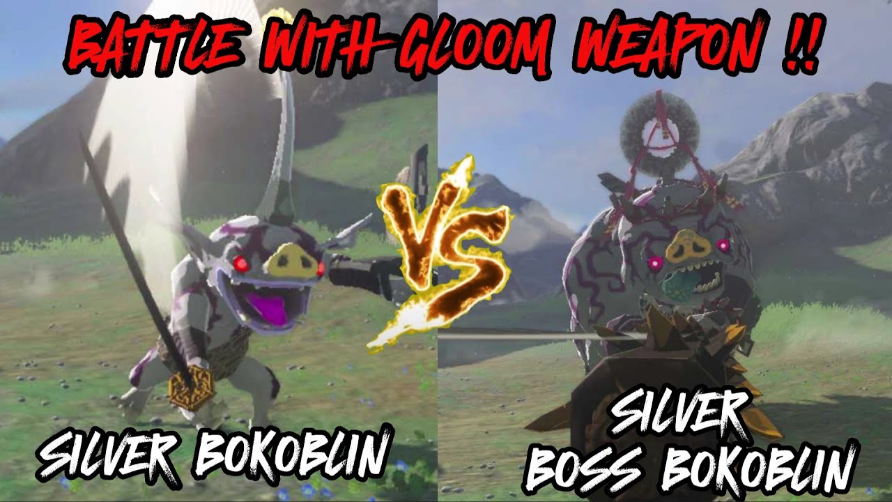 SILVER BOSS BOKOBLIN VS BOKOBLIN ! USING GLOOM WEAPON !! (The Legend of ...