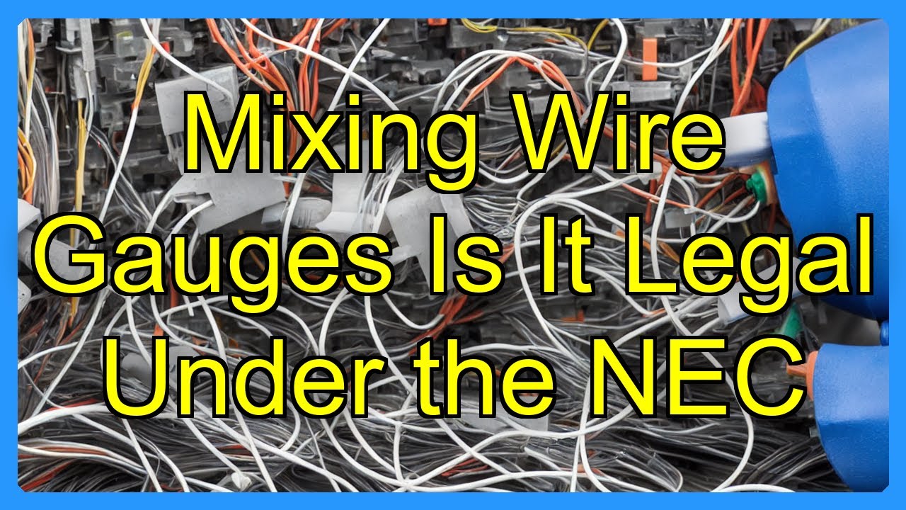 Mixing Wire Gauges Is It Legal Under the NEC - YouTube