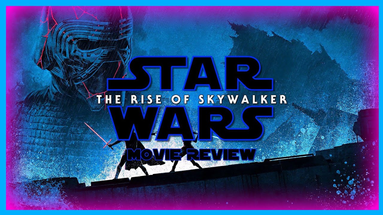 Star Wars Episode IX The Rise of Skywalker (2019) Movie Review - YouTube