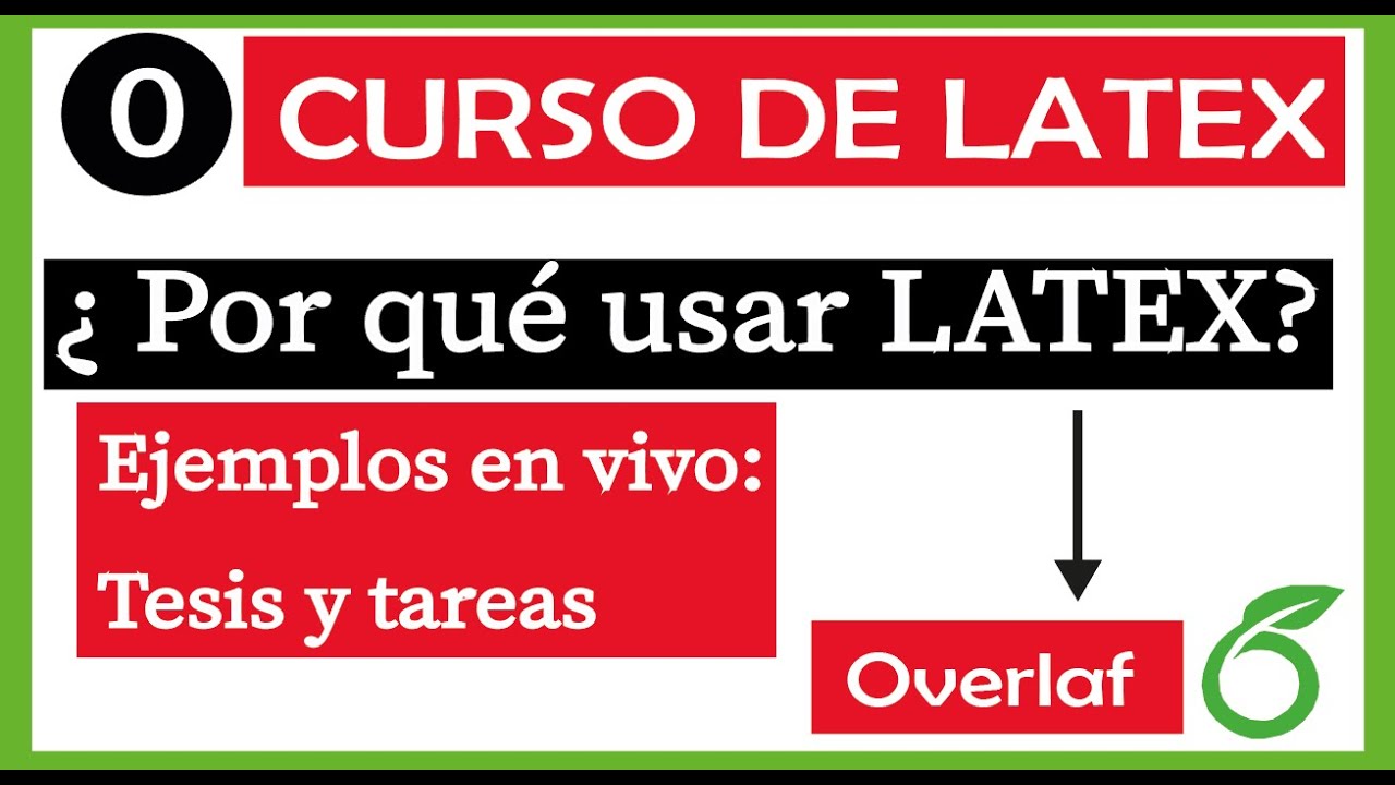 Curso Latex desde 0- 0. ¿ Por qué usar latex? Ejemplos y explicación - YouTube