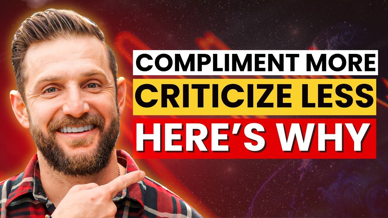 Compliment More, Criticize Less: The Hidden Language Shaping Your Life ...
