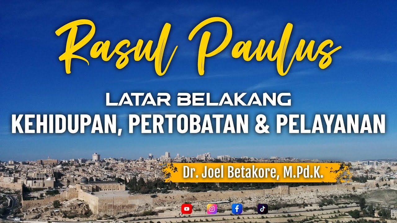 Mengenal Siapakah Rasul Paulus || Dr. Joel Betakore, M.Pd.K. - YouTube