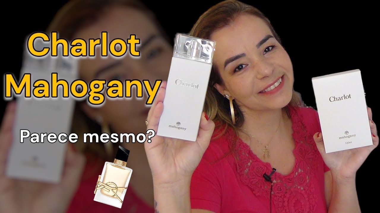 Charlot Mahogany - Lavanda com Baunilha! Lembra mesmo o Libre? - YouTube