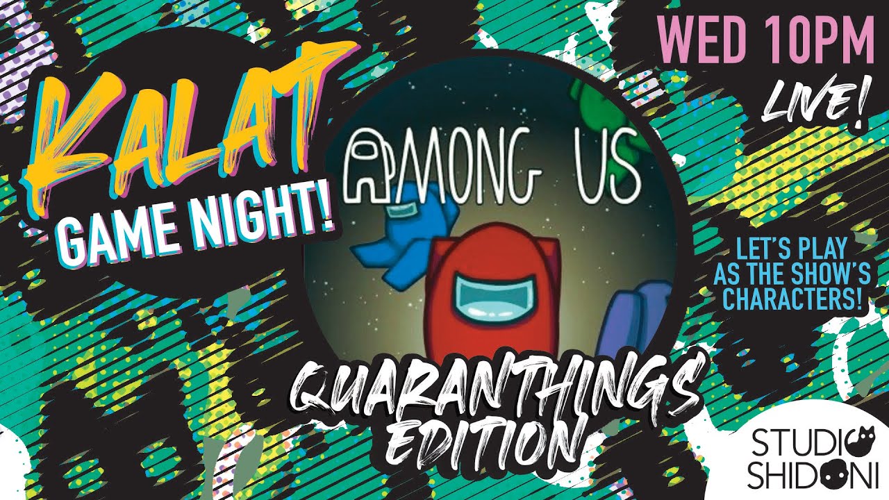 Kalat Game Night: Among Us Quaranthings Edition - YouTube