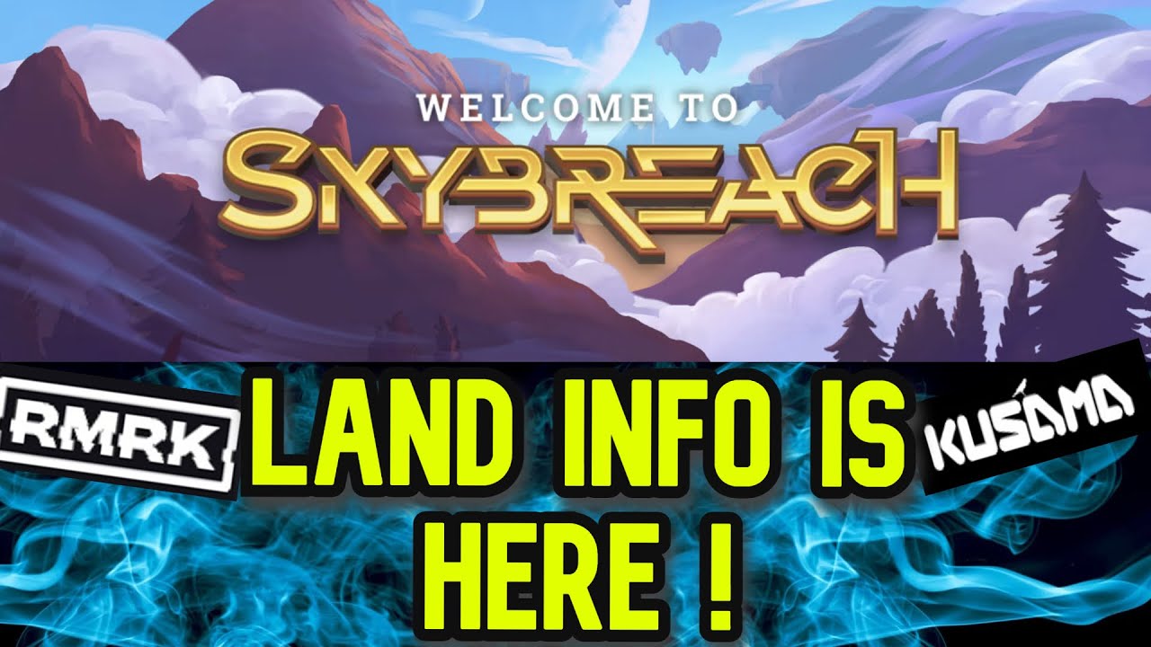 Skybreach Land Info Is Here ! RMRK's Metaverse - YouTube