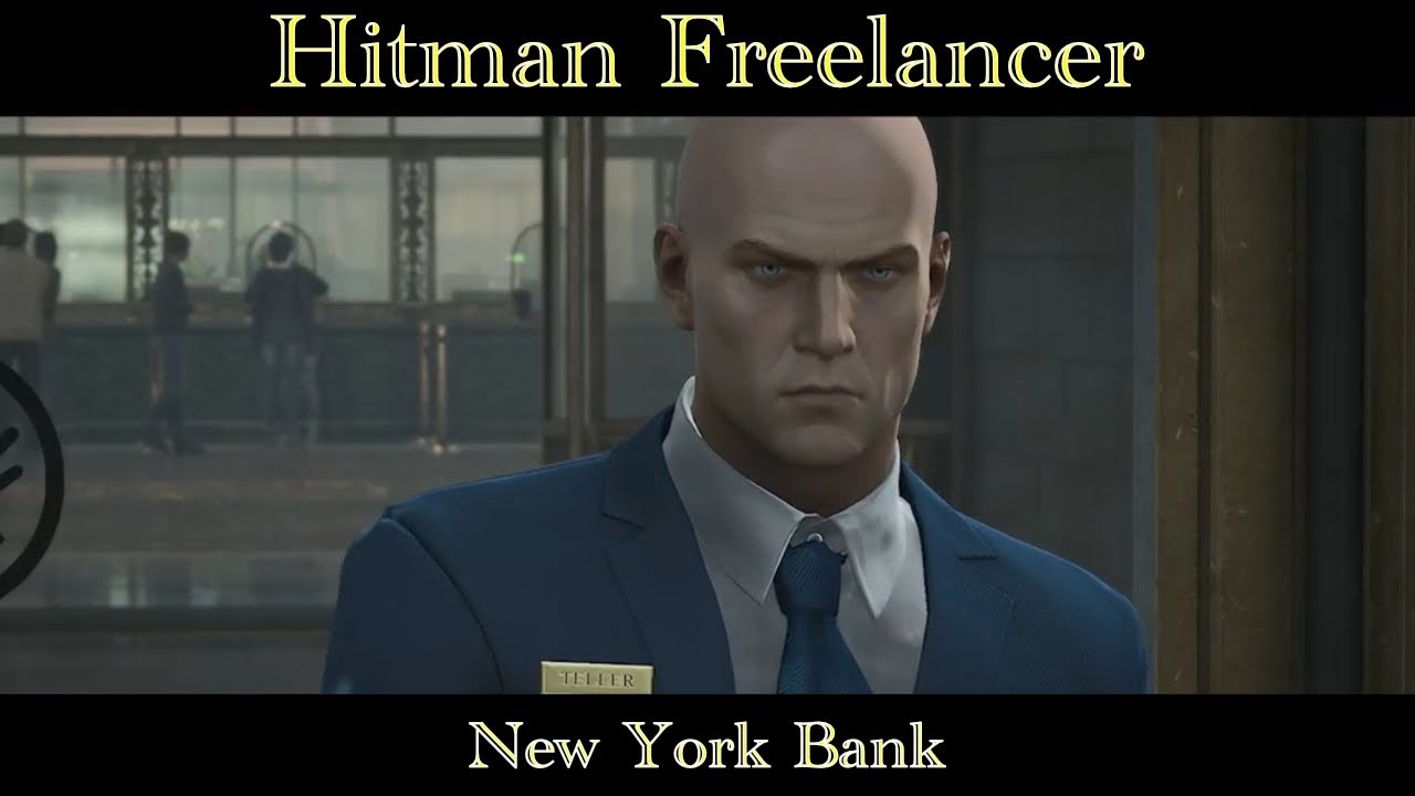 Hitman Freelancer New York Bank - YouTube