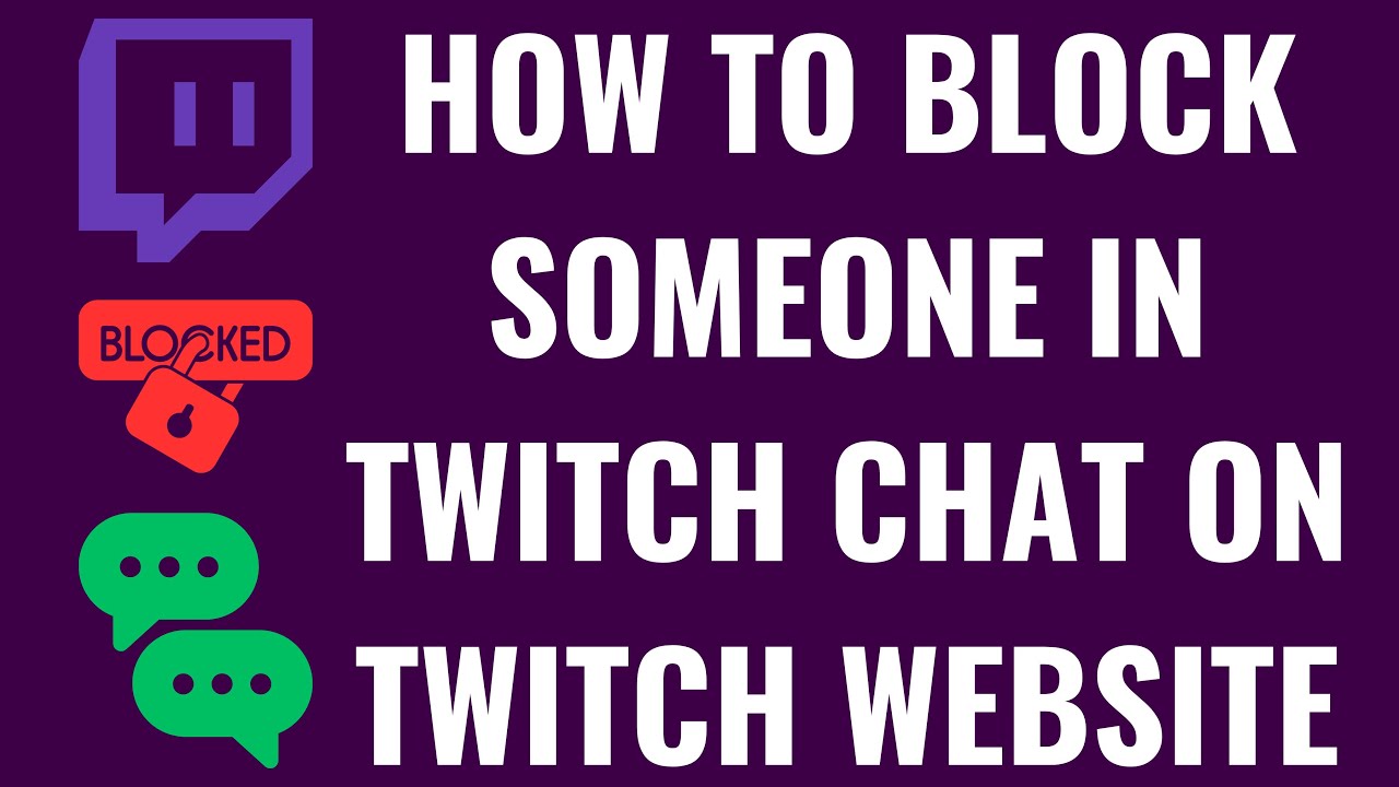 How to Block Someone in Twitch Chat on Twitch Website - YouTube