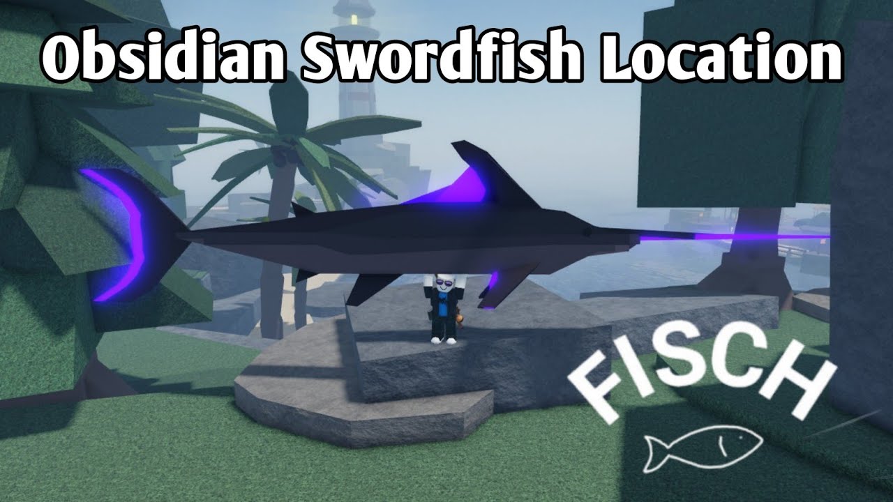 Where To Find Obsidian Swordfish In Fisch Roblox | Mythical Obsidian ...