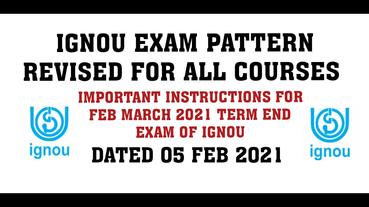 IGNOU EXAM PATTERN REVISED & IMPORTANT INSTRUCTIONS FOR FEB MARCH 2021 ...