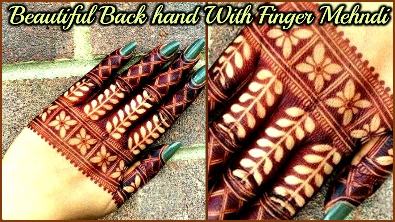 Beautiful back hand with stylish finger mehndi design|Stylish beck hand ...
