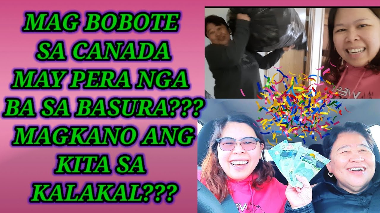 KALAKAL SA CANADA BOTE KAYO JAN ( PERA SA BASURA) - YouTube
