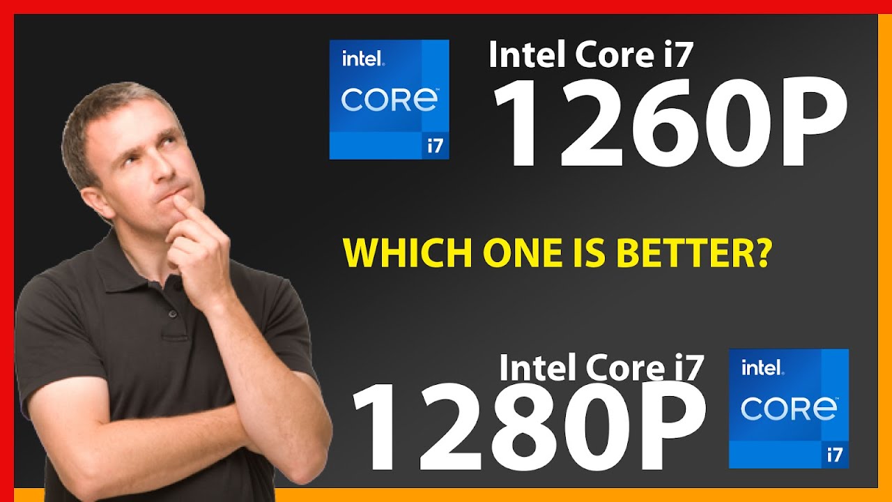 INTEL Core i7 1260P vs INTEL Core i7 1280P Technical Comparison - YouTube