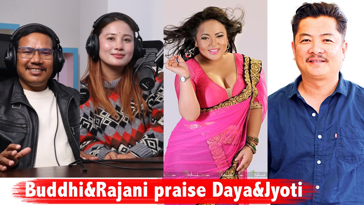 Buddhi Tamang and Rajani Gurung talk about Dayahang Rai&Jyoti Magar ...