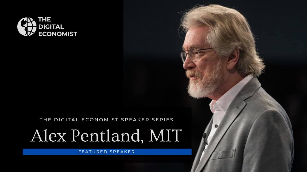 Data: The New Capital, with Alex Pentland (MIT) | The Digital Economist ...