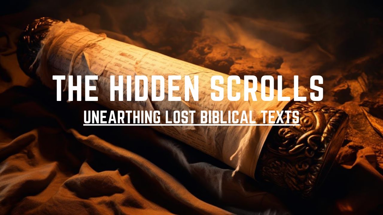The Hidden Scrolls: Unearthing Lost Biblical Texts | Parables & Prophets - YouTube