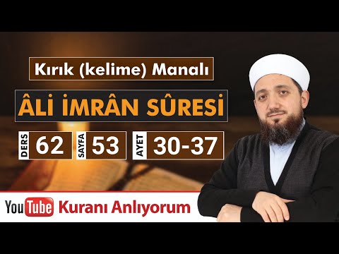 (62) Kırık Manalı ALİ İMRAN SÛRESİ 30-37 | Kuranı Anlıyorum