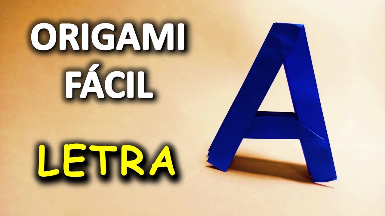 ORIGAMI - COMO FAZER LETRA A - Passo A Passo Simples, Fácil e ...