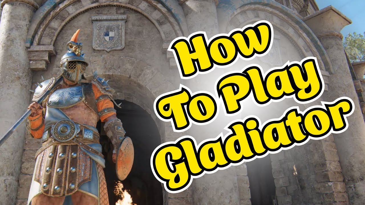 How To Play Gladiator [FOR HONOR] - YouTube
