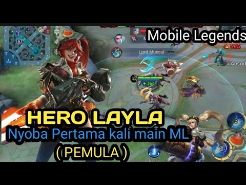 PERTAMA KALI MAIN ML DENGAN HERO LAYLA || MOBILE LEGENDS #mobilelegends ...