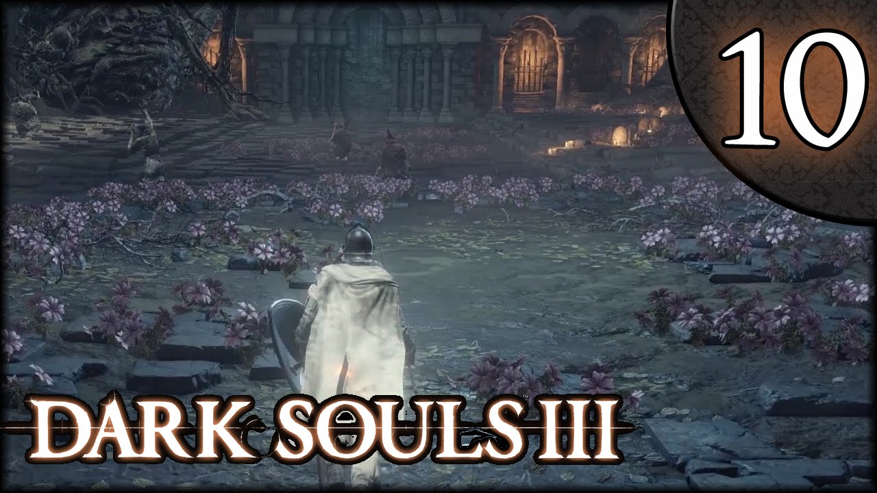 Let's Play Dark Souls 3 Gameplay Walkthrough (Herald) - Part 10: The ...