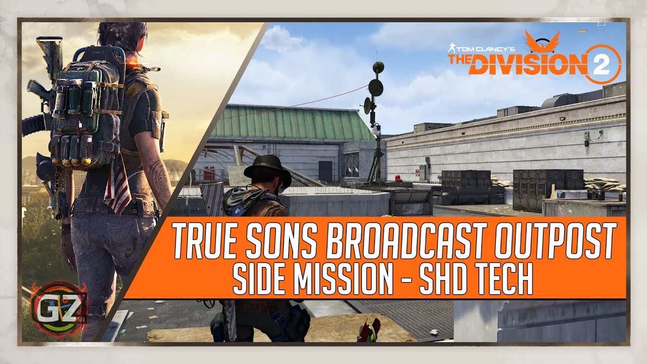 The Division 2 | True Sons Broadcast Outpost - Side Mission | SHD Tech ...