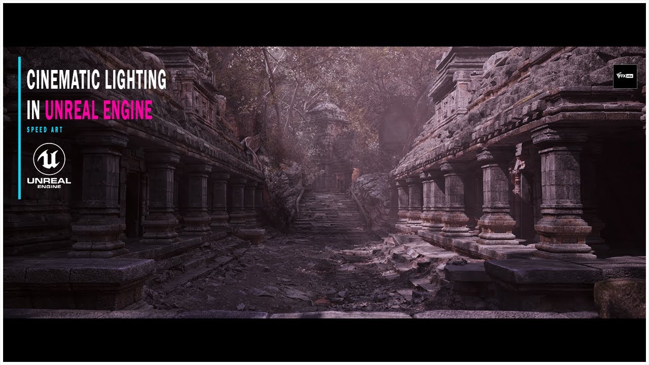 CINEMATIC LIGHTING IN UNREAL ENGINE | ANCIENT TEMPLE SPEED ART | VFX ...