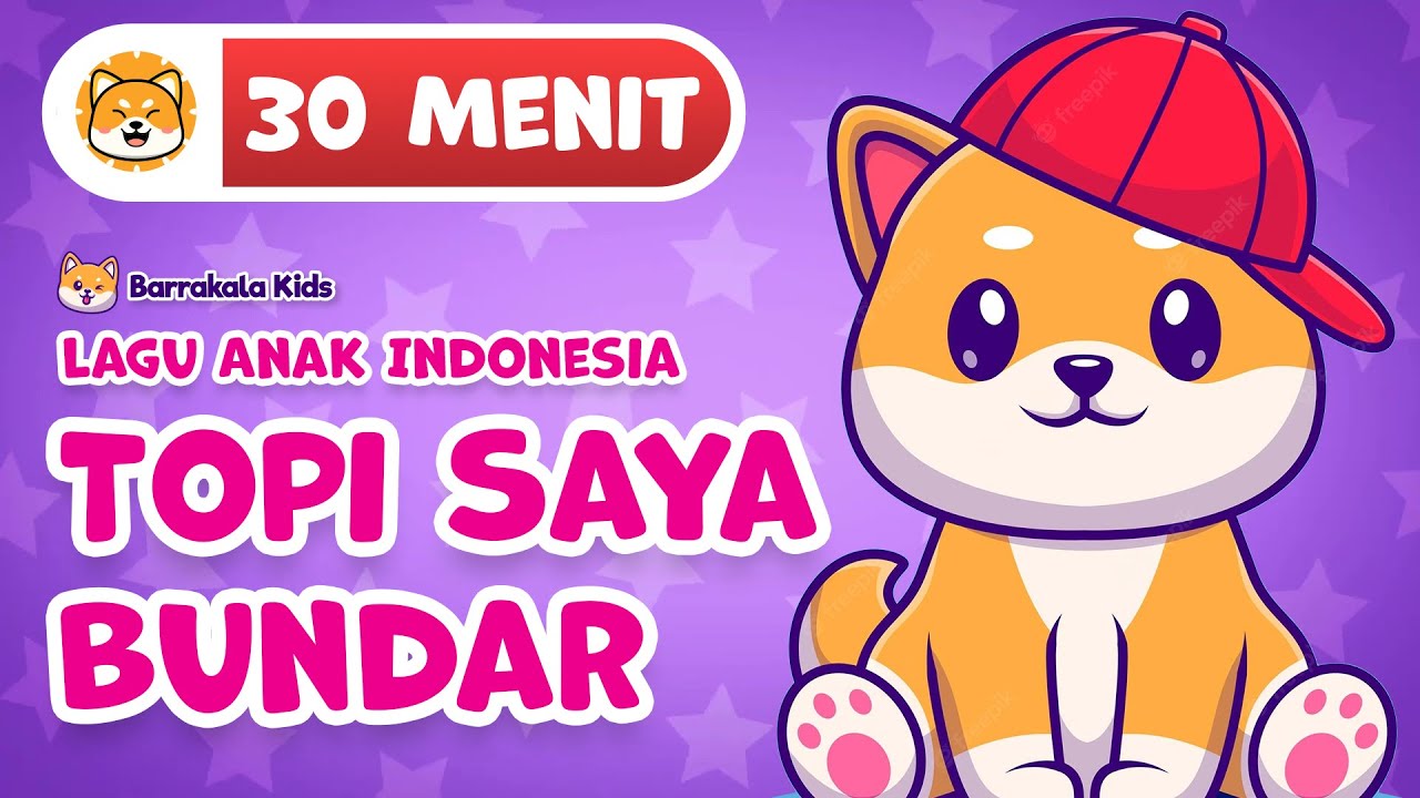 Topi Saya Bundar Lagu Anak Indonesia Terpopuler 30 Menit - YouTube