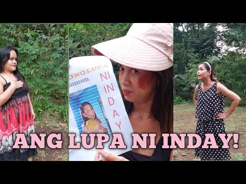ANG LUPA NI INDAY |MOMMY RHEA VLOGS - YouTube