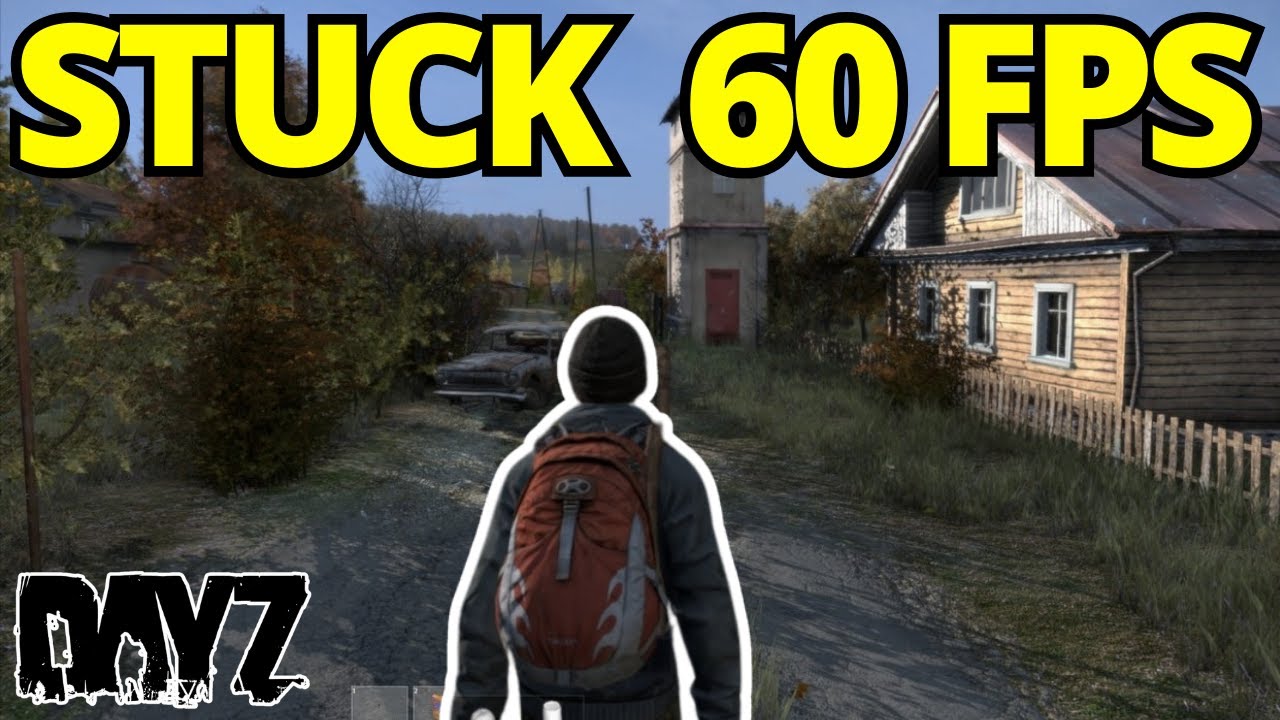 How To Fix DayZ Stuck at 60 FPS - Uncap FPS - YouTube
