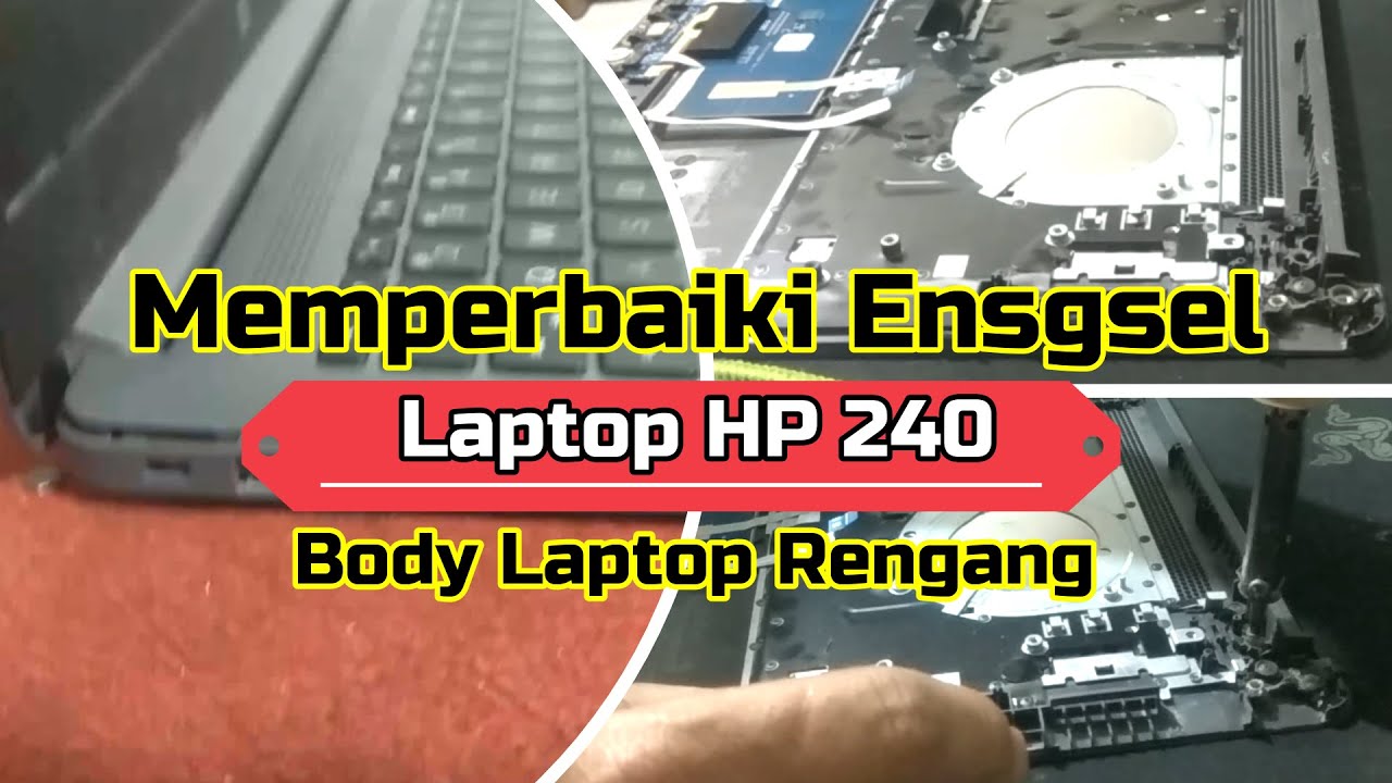Cara Memperbaiki Engsel Laptop Rusak Hp 240, Dudukan Engsel Pecah, Bodi ...