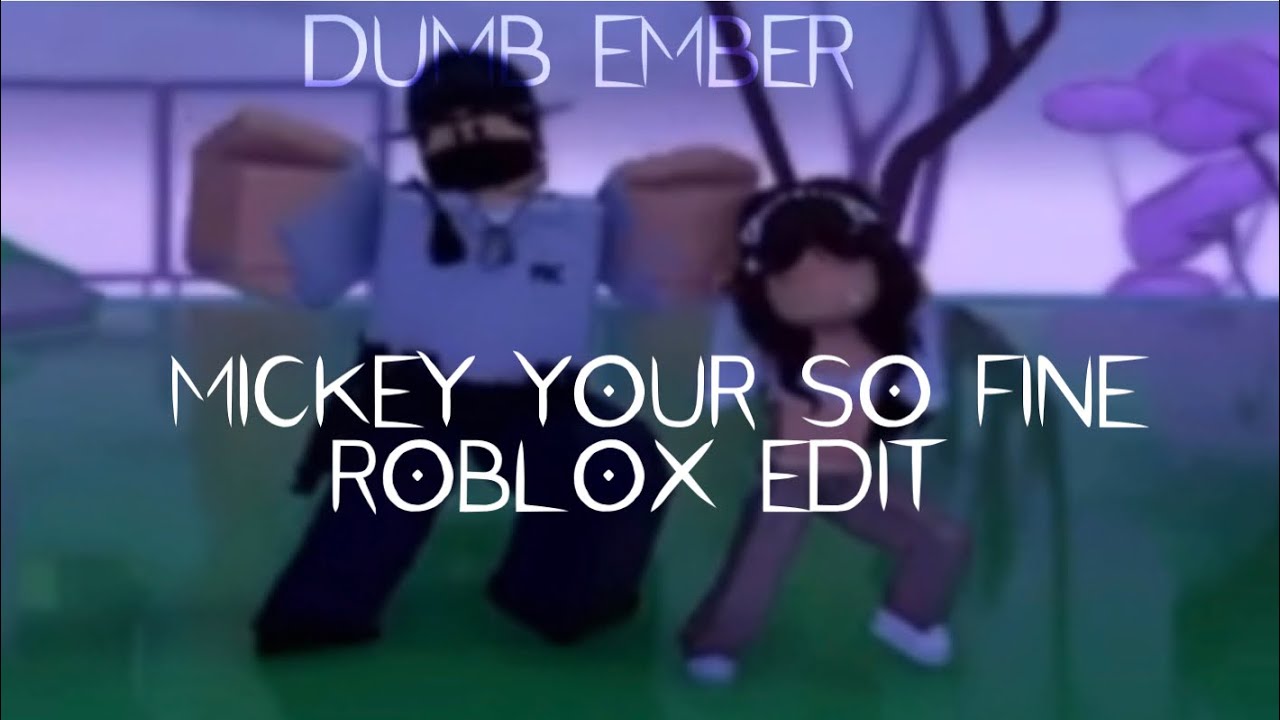 mickey ur so fine roblox edit - YouTube