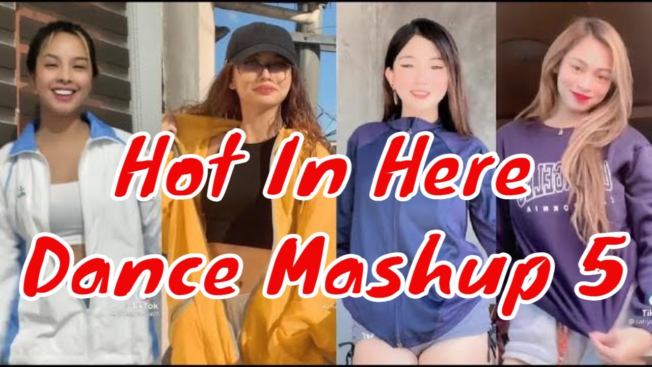 TikTok Hot In Here Dance Mashup 5 - YouTube