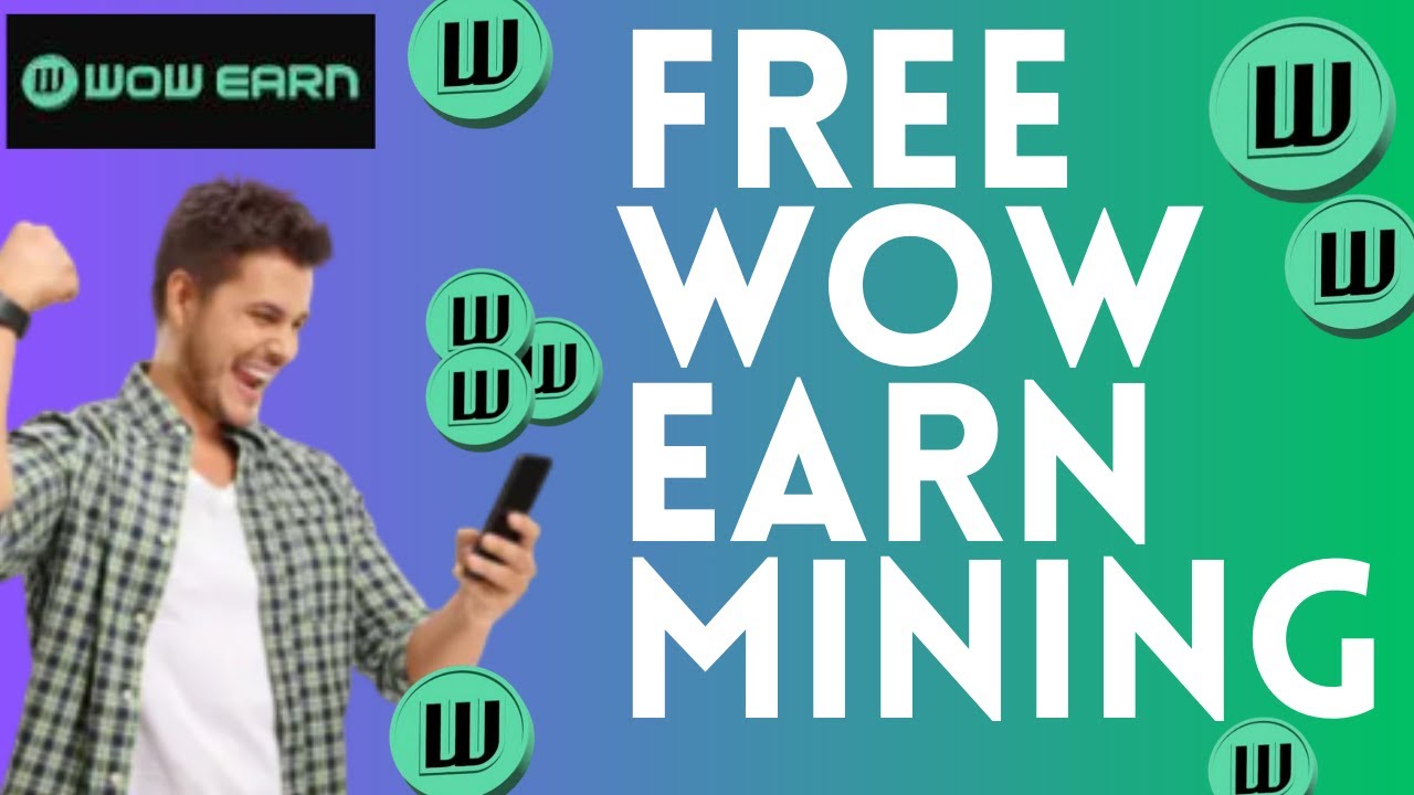 FREE MINING OF WOW EARN GET FREE $1000 OF WOW EARN AS A SIGNUP BONUS ...