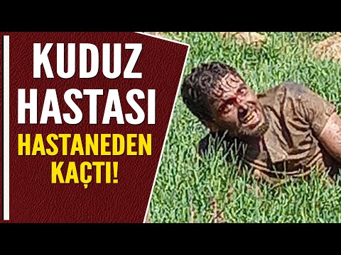 KUDUZ HASTASI HASTANEDEN KAÇTI!